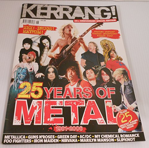 Kerrang! Magazine(UK Publication) 25th anniversary SPECIAL EDITION ***25 Years of HEAVY METAL***1981-2006[single issue magazine]**WEAR on COVER, pages**