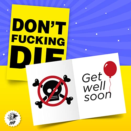 IYF Designs Cards Large Get Well Soon Card DON'T FCKING DIE