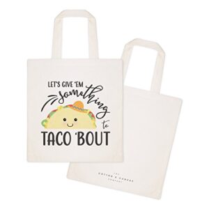 The Cotton & Canvas Co. Let's Give Em Something To Taco 'Bout Reusable Grocery Bag and Farmers Market Tote Bag