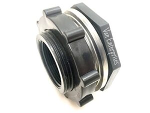 van enterprises 2" pro series bulkhead tank fitting adapter for rain barrels, aquariums, water tanks, ponds