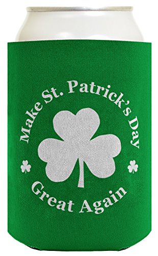 Funny St Patricks Day Accessories Make St Patrick's Day Great Again 6 Pack Can Coolie Drink Coolers Coolies Green