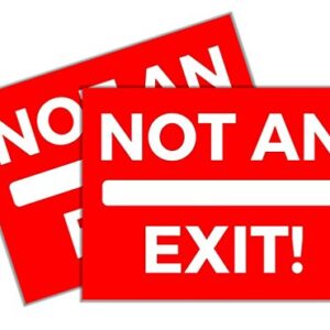 "NOT an EXIT" Sign! No Exit Decal Set of 2 Self Adhesive Sticker Signs (7.5"x10")