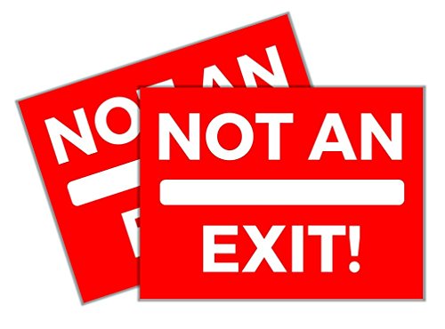 "NOT an EXIT" Sign! No Exit Decal Set of 2 Self Adhesive Sticker Signs (7.5"x10")