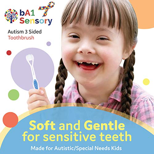 bA1 Sensory - 3 Sided Autism Toothbrush for Special Needs Kids (Soft/Gentle) - Clinically Proven, Fun, Easy - Only 1 Minute