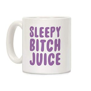 lookhuman sleepy bitch juice white 11 ounce ceramic coffee mug