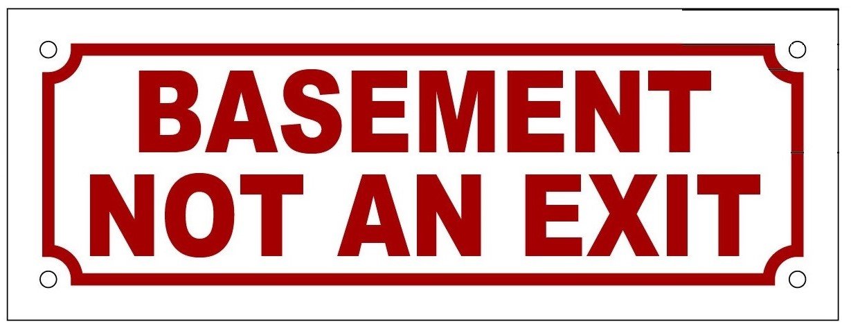 "Basement NOT an EXIT" Sign (Aluminium !!! Size 3 x 8)