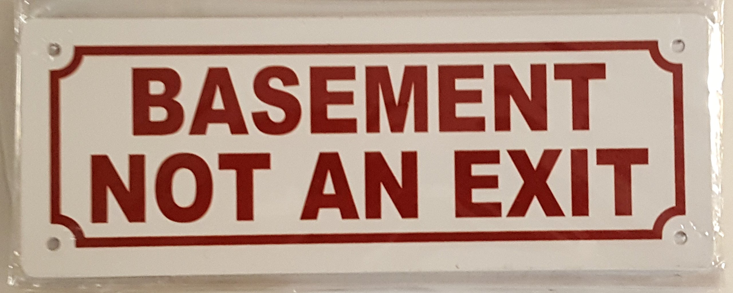 "Basement NOT an EXIT" Sign (Aluminium !!! Size 3 x 8)