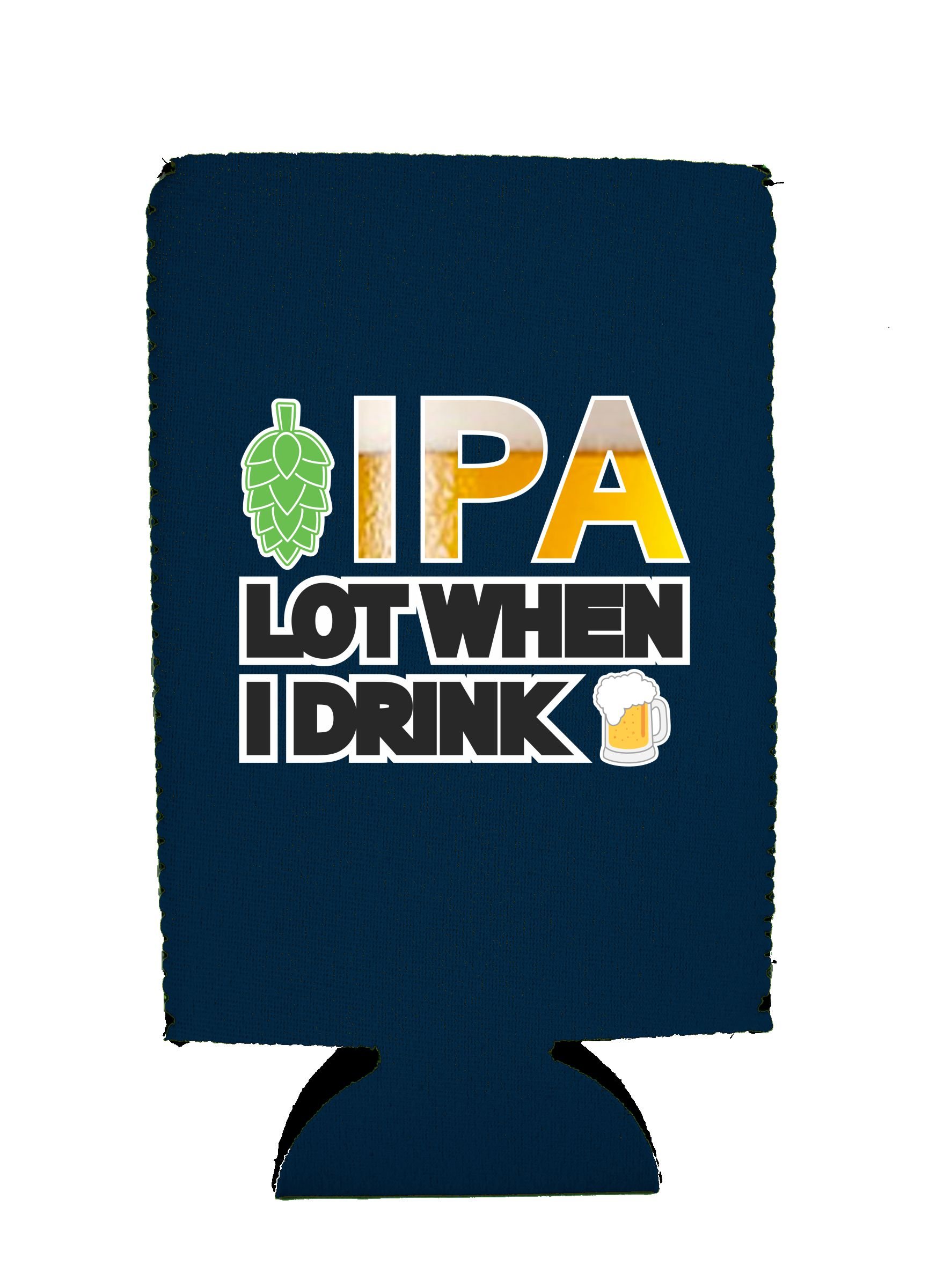 IPA Lot When I Drink Beer 16 oz. Can Coolie (1, Navy)