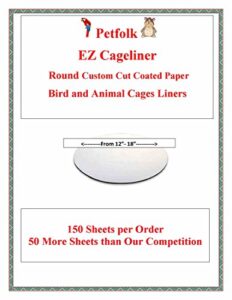 ez cage 150 sheets round wax (lightweight 20lb) birdcage liner custom cut (round coated 12")