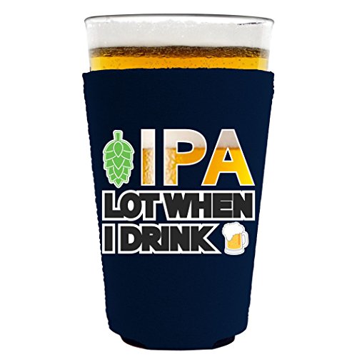 IPA Lot When I Drink Beer Pint Glass Coolie (1, Navy)