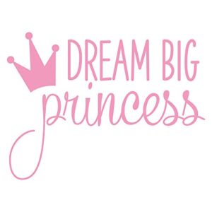 Dream Big Princess with Crown Wall Decal Vinyl Sticker for Kids Baby Girls Bedroom Decoration Nursery Home Decor Mural Design YMX18 (Soft Pink)