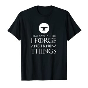 I Forge Funny Blacksmithing Blacksmith T Shirt Gift