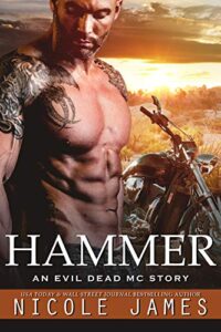 hammer: an opposites attract, slow burn mc romance (the evil dead mc series book 10)