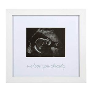 Kate & Milo We Love You Already Ultrasound Picture Frame, Keepsake Sonogram Frame, Expecting Parent Gift, White