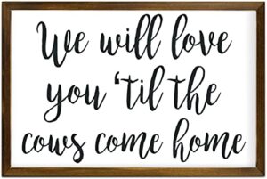 mieoly we will love you til the cows come home, nursery sign, farm theme nursery decor, farmhouse nursery decor, farm nursery sign, baby boy gift