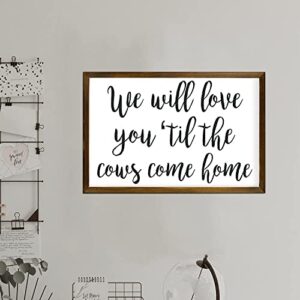 MiEoly We Will Love You Til The Cows Come Home, Nursery Sign, Farm Theme Nursery Decor, Farmhouse Nursery Decor, Farm Nursery Sign, Baby Boy Gift