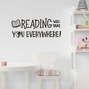 Reading Will Take You Everywhere Vinyl Wall Decal Inspirational Wall Sayings Positive Quotes Art Letters Kids Room Classroom Decor