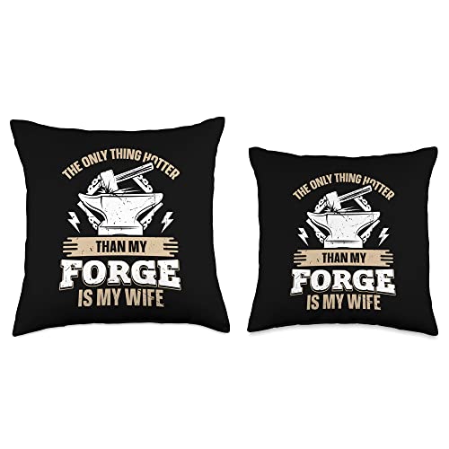 Forging Anvil T-Shirts & Funny Blacksmith Gifts The Only Thing Hotter Than My Forge is My Wife Blacksmith Throw Pillow, 16x16, Multicolor