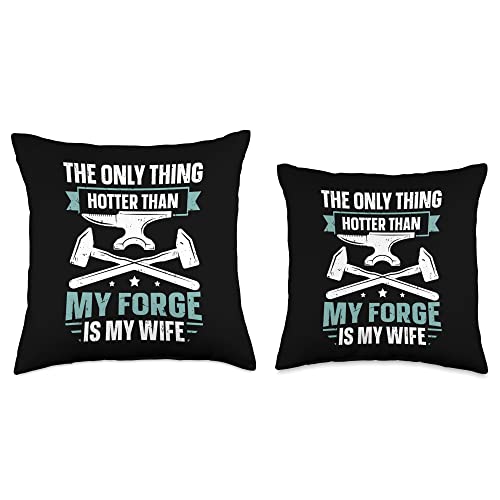 Forging Anvil T-Shirts & Funny Blacksmith Gifts The Only Thing Hotter Than My Forge is My Wife Blacksmith Throw Pillow, 18x18, Multicolor