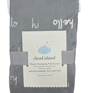 Cloud Island Plush Changing Pad Cover - Gray Hello Print