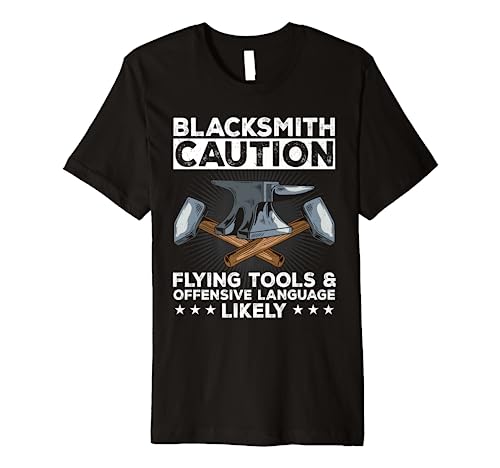 Blacksmith Caution Flying Tools Anvil Forge Forging Hammer Premium T-Shirt