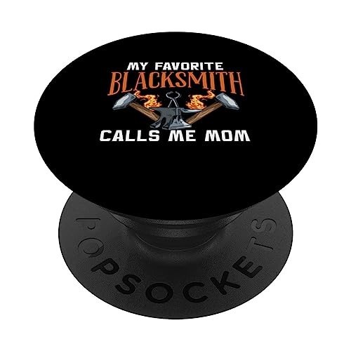 Mother My Favorite Blacksmith Calls Me Mom Forging Women PopSockets Swappable PopGrip