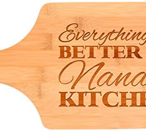 Everything Is Better in Nana's Kitchen Grandma Gift Décor Paddle Shaped Bamboo Cutting Board Bamboo