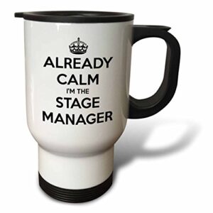 3drose already calm i'm the stage manager white and black travel mug, 14 oz, white