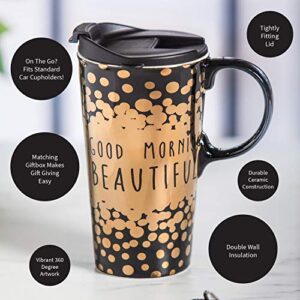 Cypress Home Good Morning Beautiful 17 Oz Ceramic Travel Coffee Mug