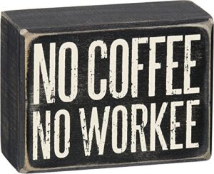 primitives by kathy no coffee no workee home décor sign