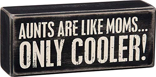 Primitives by Kathy Box Sign-Aunts are Like Moms, 6x2.5 inches, Black, White