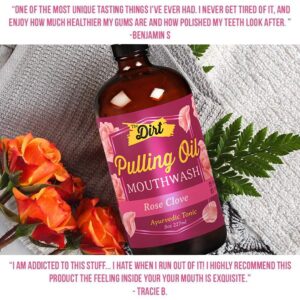 The Dirt Gluten Free Oil Pulling Mouthwash - Dental Tonic with Essential Oils for Bad Breath, Non-GMO (Luscious Rose, Clove & Mint, 8 Ounce)