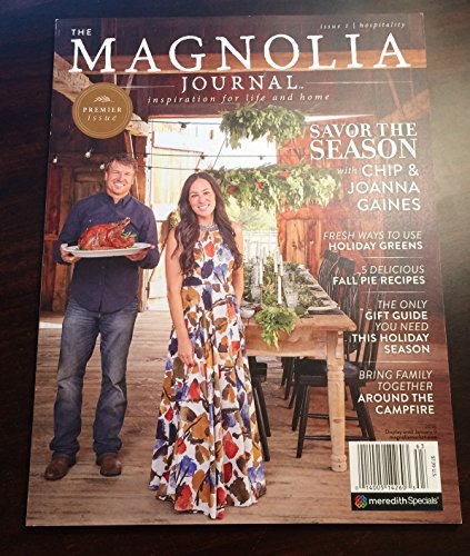 THE MAGNOLIA JOURNAL MAGAZINE 2016, INSPIRATION FOR LIFE & HOME, PREMIER ISSUE.