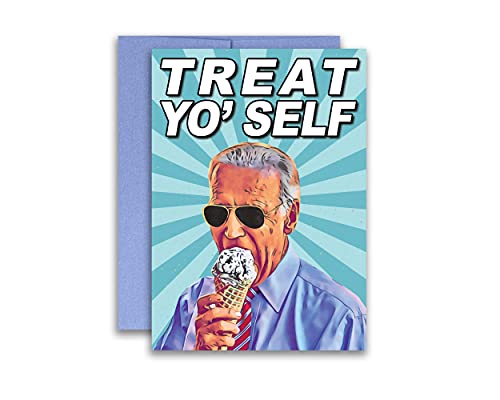 Joe Biden Inspired Parody Card Treat Yo' Self Birthday Celebration Congrats Card 5x7 inches w/Envelope