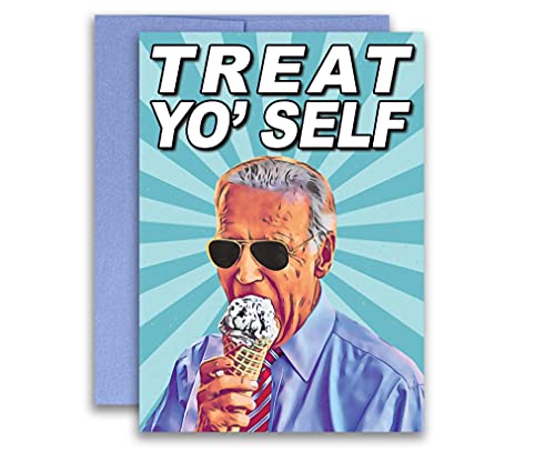 Joe Biden Inspired Parody Card Treat Yo' Self Birthday Celebration Congrats Card 5x7 inches w/Envelope