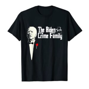 The Father The Biden crime family T-Shirt