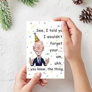 Funny Joe Biden Birthday Card, Naughty Short-Memory Anniversary Card,Biden Harris Card, Generic Card for Various Occasions, See I Told Ya Joke