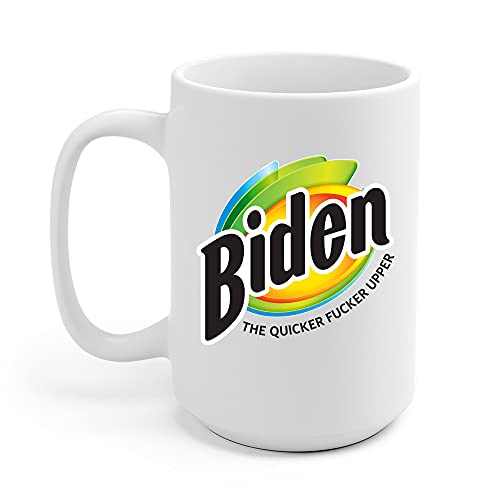 Anti Biden the quicker fcker upper Pro Trump Political Funny Joe Biden Coffee Mug Men Women (White, 15 OZ)