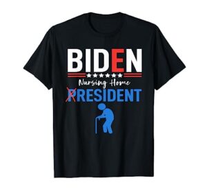 biden nursing home resident funny anti joe biden trump men t-shirt