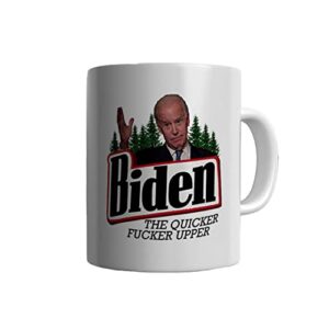 biden the quicker fcker upper mug, joe biden, quicker fer upper, biden, trump 2024, anti biden, fker upper biden, no more trump (11oz, black trim)