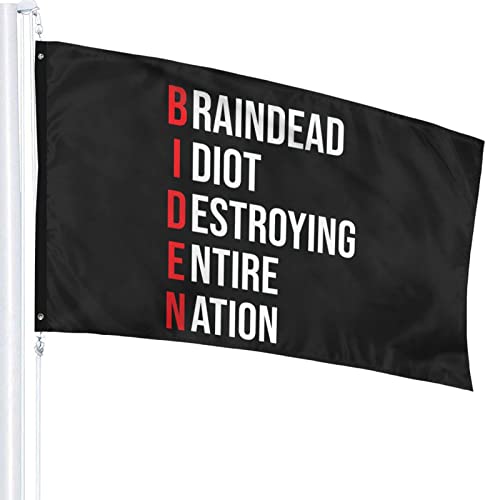 3x5 Ft Fuck Joe Biden Flag Fuck Joe Biden Braindead Idiot Destroying Entire Nation Flag With Metal Grommet F Joe Biden Anti Biden Outdoor Flag Banner