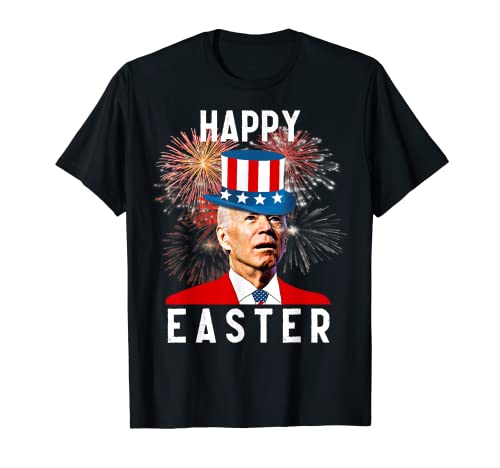 Joe Biden Happy Easter For Funny 4th Of July T-Shirt