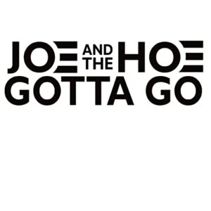 ac designs joe gotta go - funny f biden parody dye cut decal vinyl sticker auto car truck wall laptop 7'' wide - black color