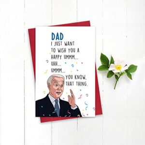 Funny Joe Biden Birthday Card for Dad, Hilarious Father's Day Card for Daddy, You Know, That Thing