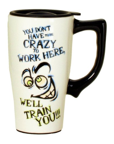 Spoontiques You Don't Have to be Crazy Travel Mug, Off White