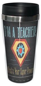 tree-free greetings jo moulton teacher super power travel mug, stainless lined coffee tumbler, 16-ounce - gift for teacher appreciation week