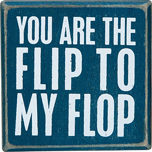 Primitives by Kathy Beach-Inspired Box Sign, You are The Flip to My Flop, 3 x 3-Inches