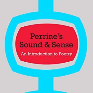 Perrine's Sound and Sense: An Introduction to Poetry (Perrine's Sound & Sense: An Introduction to Poetry)