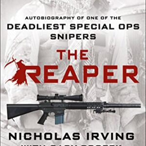 The Reaper: Autobiography of One of the Deadliest Special Ops Snipers