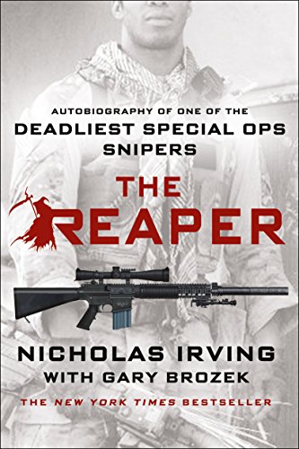 The Reaper: Autobiography of One of the Deadliest Special Ops Snipers